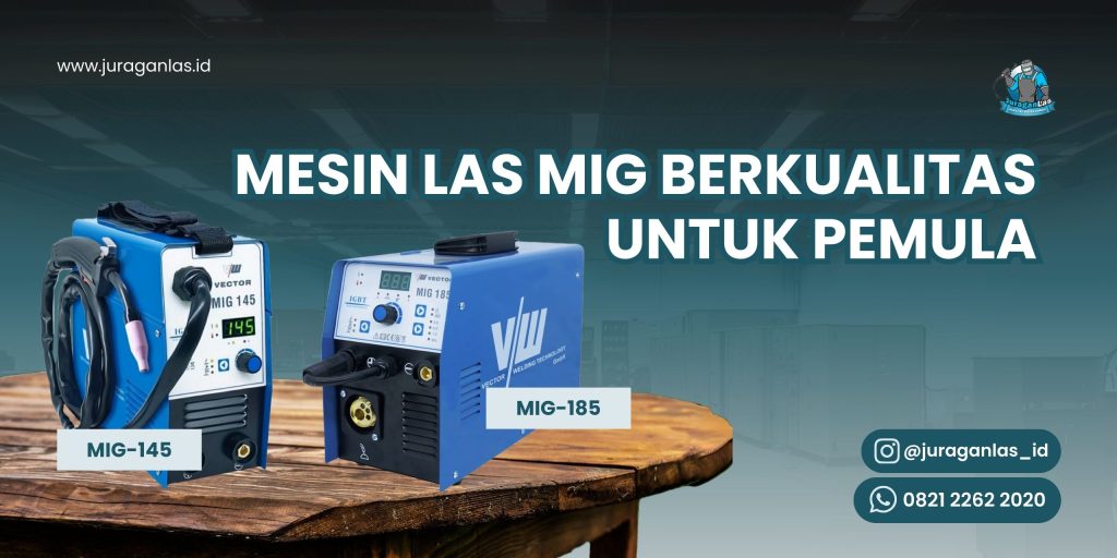 Mesin Las Berkualitas dari JuraganLas: Vector MIG-185 & MIG-145