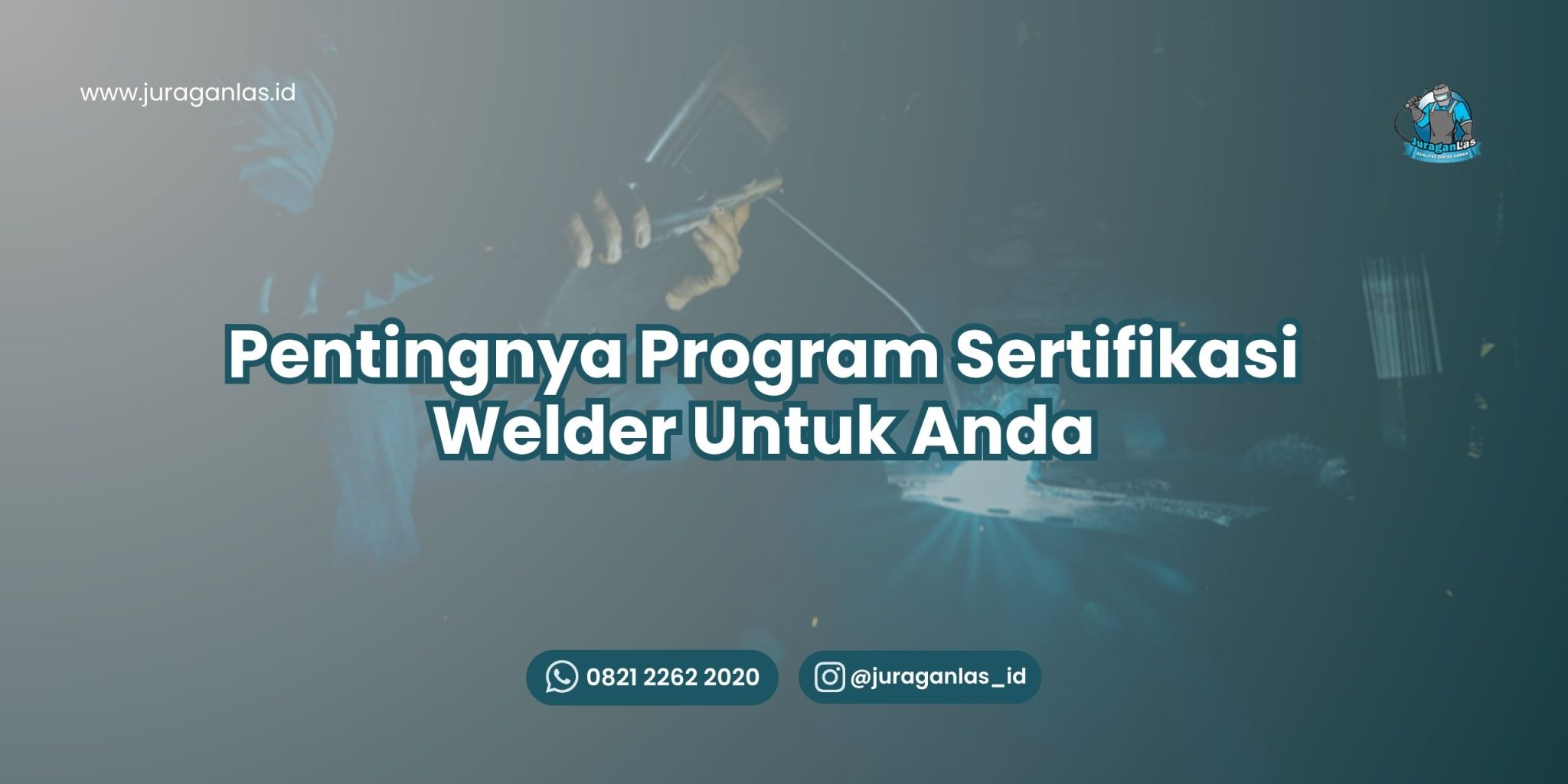 Program Sertifikasi Welder: Info Lengkap Karir 2025