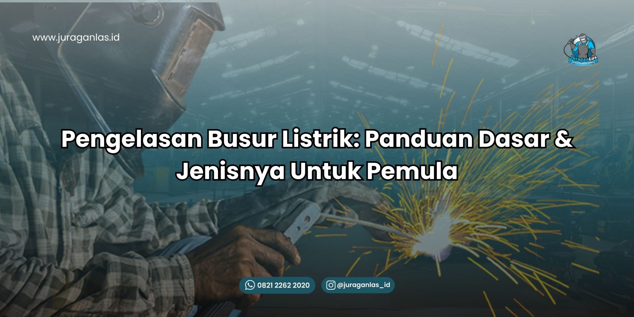 Pengelasan Busur Listrik: Panduan Dasar & Jenisnya